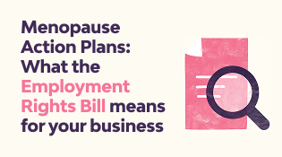 Menopause Action Plans Webinar: What the Employment Rights Bill means ...